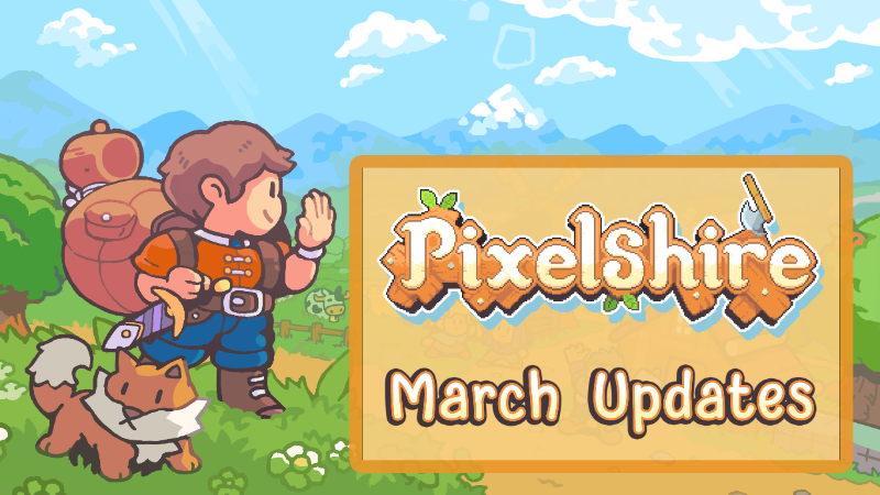 Pixelshire - March Updates - New features! - Steam News