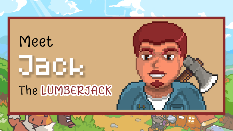 Pixelshire - Meet Jack, the Lumberjack 🪓 - Steam News