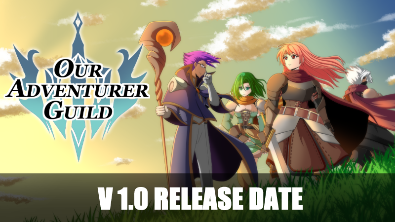 Our Adventurer Guild - V 1.0 Release Date - Steam News