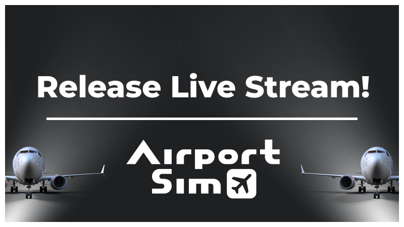 AirportSim - Release Live Stream🥳 - Steam News