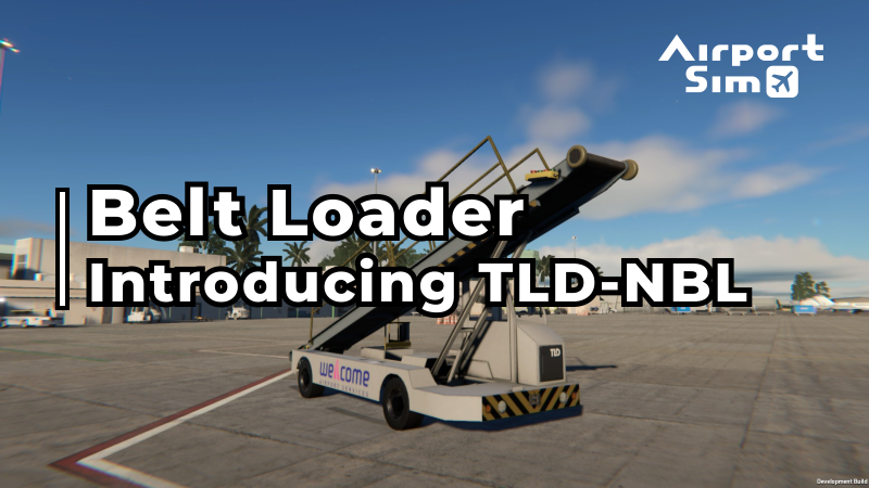AirportSim - Belt Loader - Introducing TLD-NBL - Steam News
