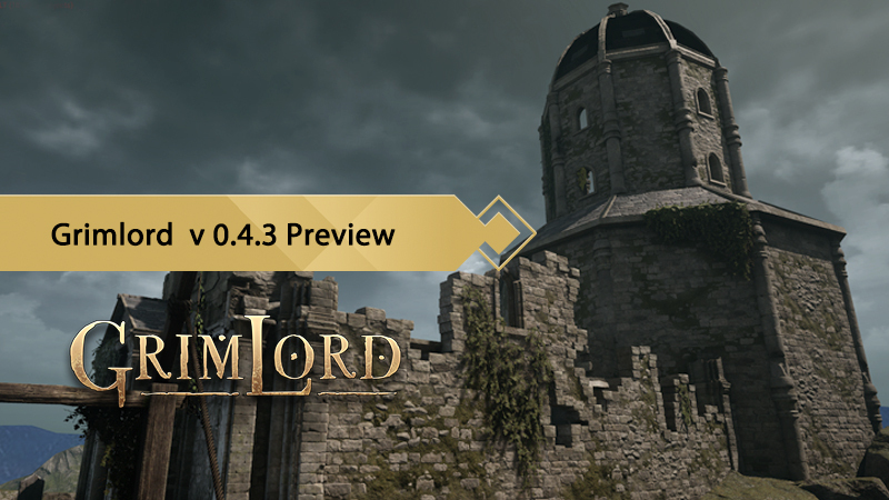 Grimlord - v0.4.3 Preview - Steam News