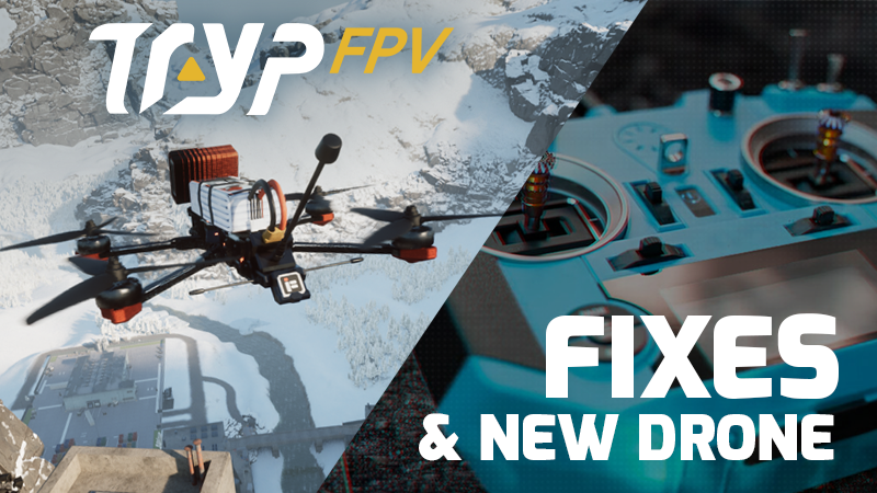 TRYP FPV : The Drone Racer Simulator - Fixes, improvment and new 7 ...