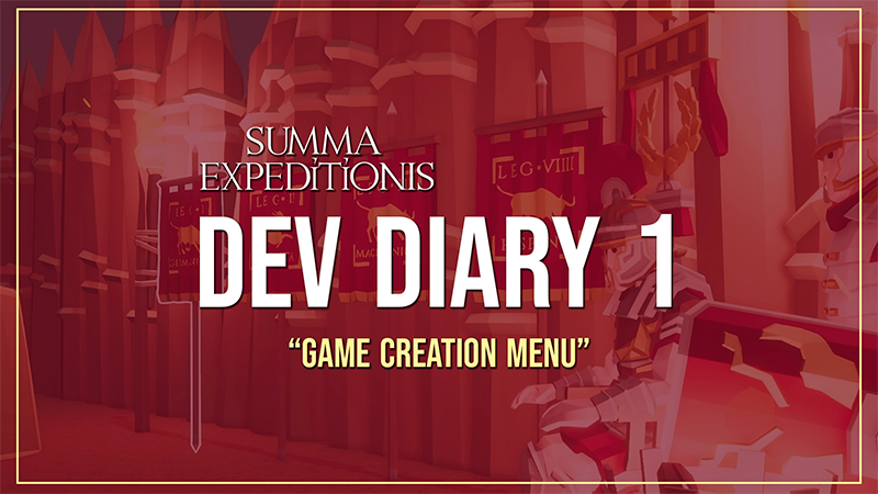Summa Expeditionis - Dev Diary #1 - Game Creation Menu - Steam News