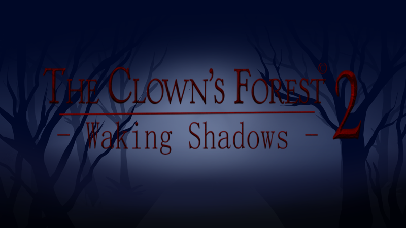 The Clown's Forest - The Clown's Forest 2: Waking Shadows OUT NOW ...