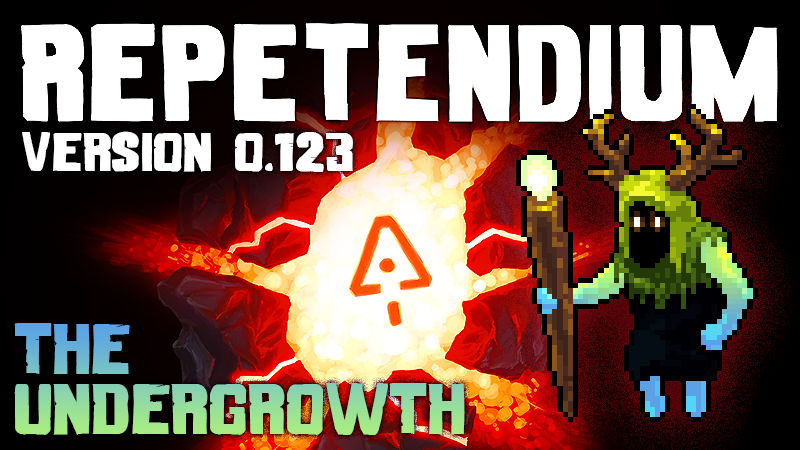 Repetendium - Update 0.123 - The Undergrowth - Steam News