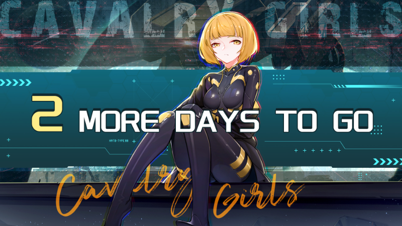 Cavalry Girls - Counting 2 days! - Steam News
