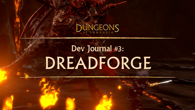 Dungeons of Sundaria - Dev Journal #3: Dreadforge part 2 - Steam News