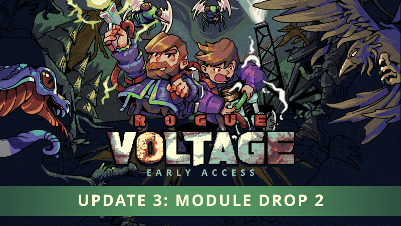 Rogue Voltage - Early Access Update 3: Module Drop 2 - Steam News