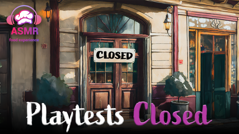 Steam :: ASMR Food Experience :: PLAYTEST ARE OVER - Thank You!