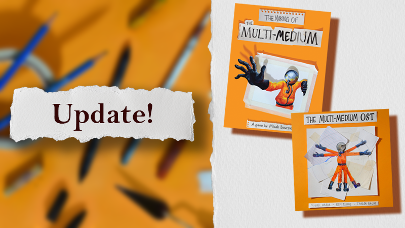 The Multi-Medium - Update, Art Book, and Soundtrack - Steam News