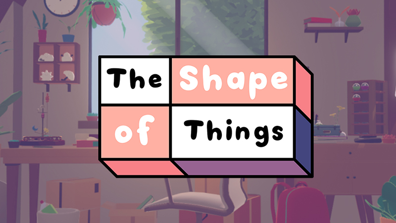 The Shape of Things - The Shape of Things is coming on May 26th ...
