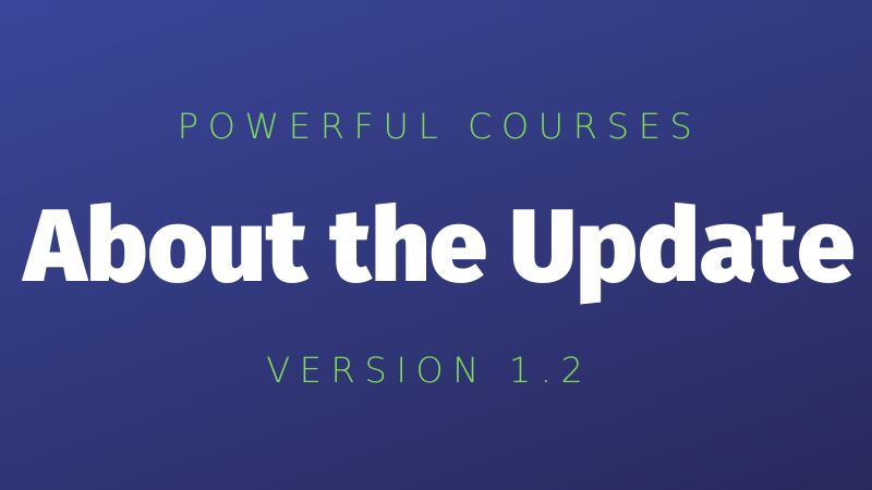 Powerful Courses - Powerful Courses 1.2 - Steam News