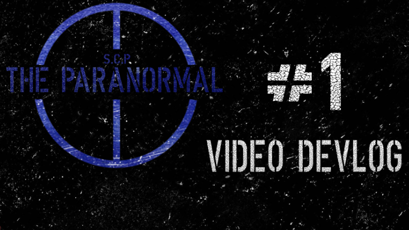 SCP: The Paranormal - Video Devlog #1 - Steam News