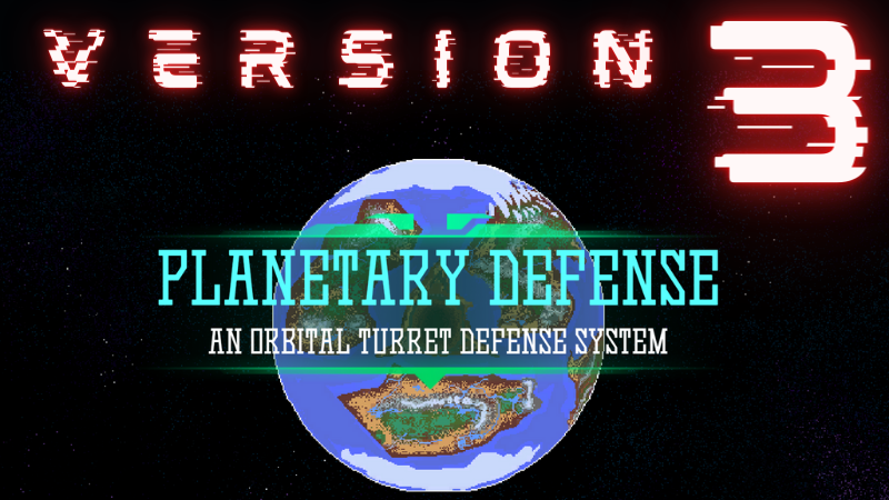 Planetary Defense: An Orbital Turret Defense System - 3.0 Update ...
