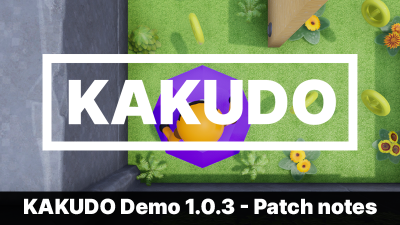 KAKUDO - KAKUDO Demo 1.0.3 - Patch notes - Steam News