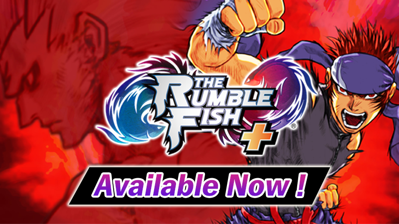 The Rumble Fish 2 - [The Rumble Fish +] Available today! - Steam News