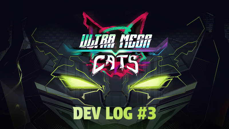 Ultra Mega Cats - Devlog #3 - Steam News