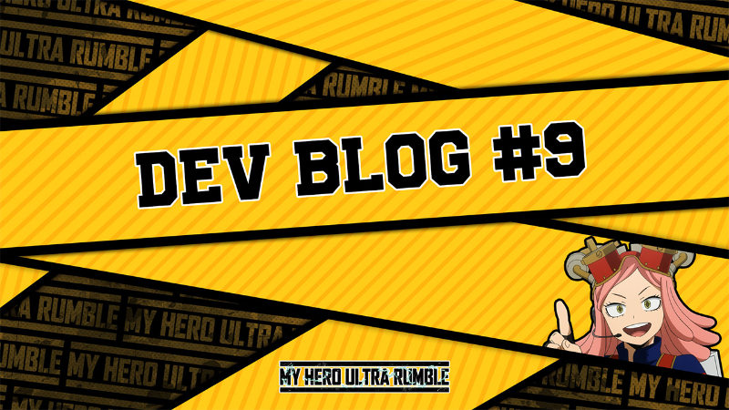 MY HERO ULTRA RUMBLE - Developer’s Blog VOL. 9 - Steam News