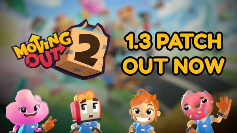 Moving Out 2 - Moving Out 2 | 1.3 Patch notes - Steam News