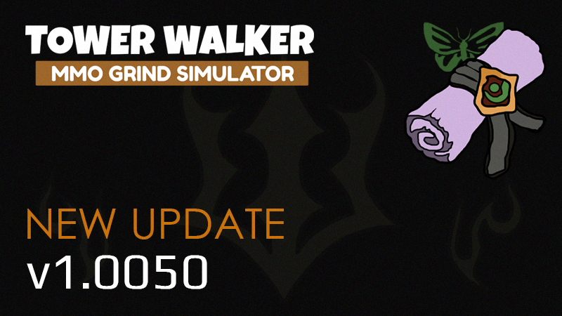 Tower Walker: MMO Grind Simulator - UPDATE V1.0050 - Steam News