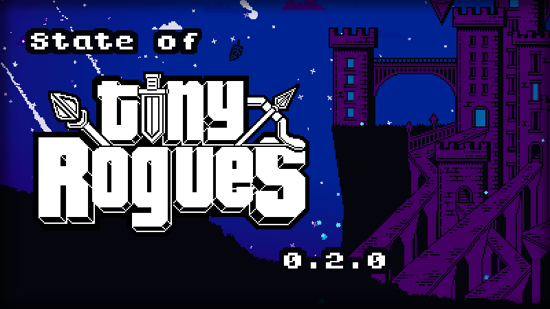 Tiny Rogues - State of Tiny Rogues 0.2.0 - Steam News