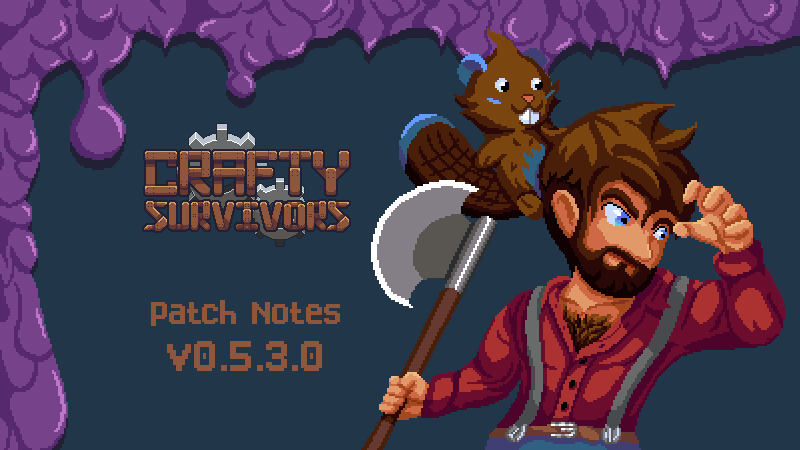 Crafty Survivors - Grind Adjustment - v0.5.3.0 - Steam News