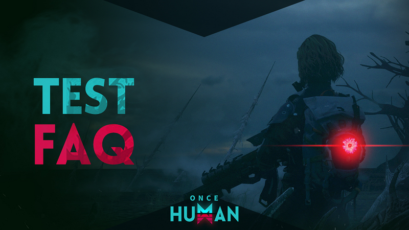 Once Human - First PC Beta Test FAQ - Steam News