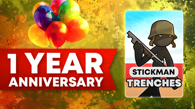 Stickman Trenches - Our One Year Anniversary! - Steam News