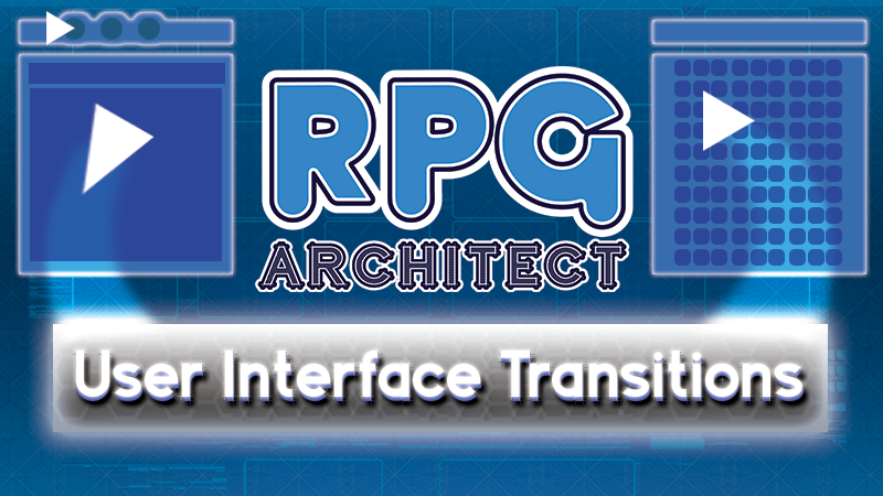 Steam :: RPG Architect :: Feature Update - User Interface Transitions