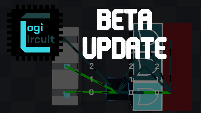 LogiCircuit - Beta Update! v0.1.0 - Steam News
