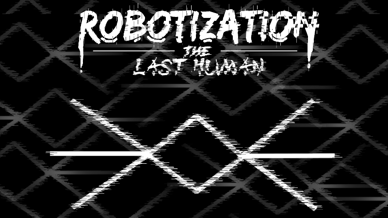 Robotization: The Last Human - Demo version is near... - Steam News