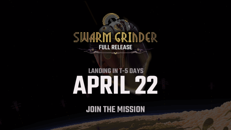 Swarm Grinder - SWARM GRINDER - FULL RELEASE ON APRIL 22 - Steam News