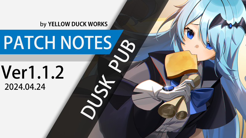 Dusk Pub - 【Update Notice】Ver1.1.2 - Steam News