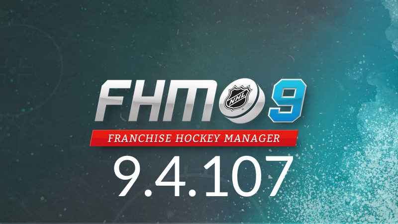 Franchise Hockey Manager 9 - FHM9 Hotfix 9.4.107 Now Available - Steam News