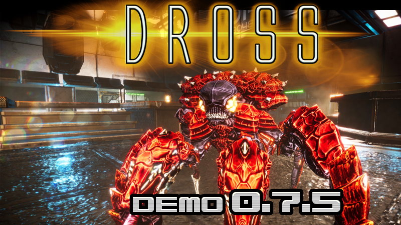 DROSS - DROSS Demo Update 0.7.5 - Steam News