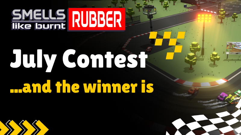 Smells Like Burnt Rubber - July Event :: ...and the winner is - Steam News
