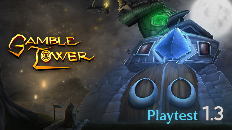 Gamble Tower Playtest - Playtest 1.3 - Steam News