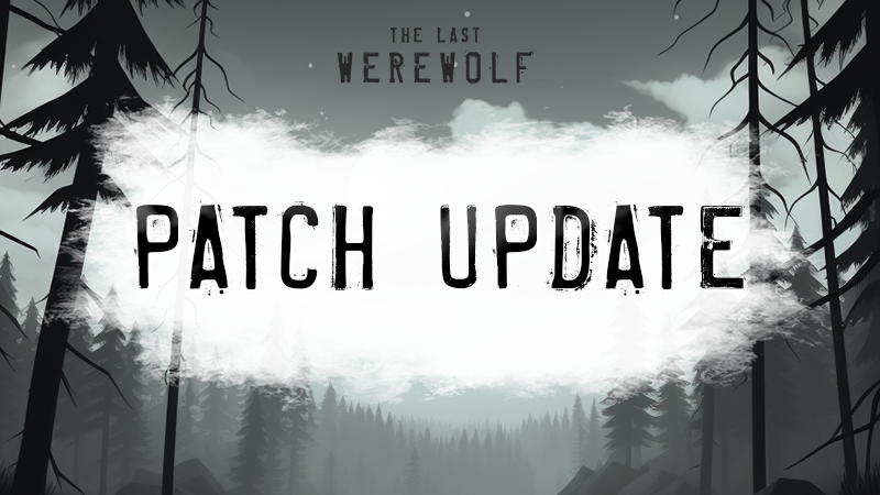 Steam :: The Last Werewolf :: Patch Update: Version 0.1.3.1