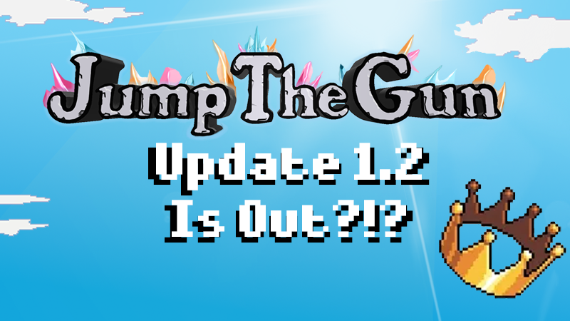 Steam :: Jump The Gun :: Update 1.2 is Here?!?