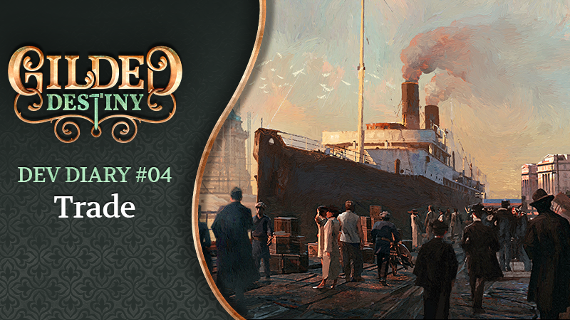 Gilded Destiny - Dev Diary 4 - Trade - Steam News