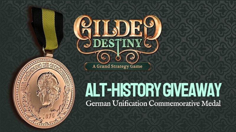 Gilded Destiny - Alt-HIstory German Unification Giveaway - Steam News