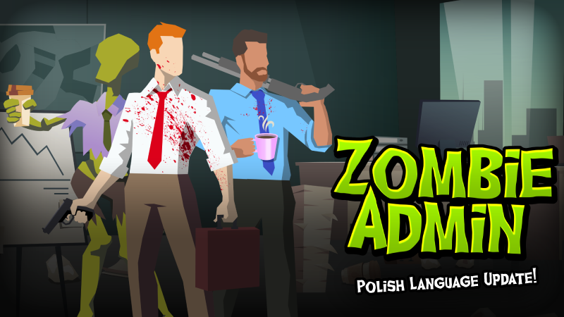 Zombie Admin - Polish Language Update - Steam News
