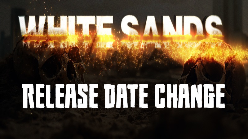 Steam :: White Sands :: Release Date Change