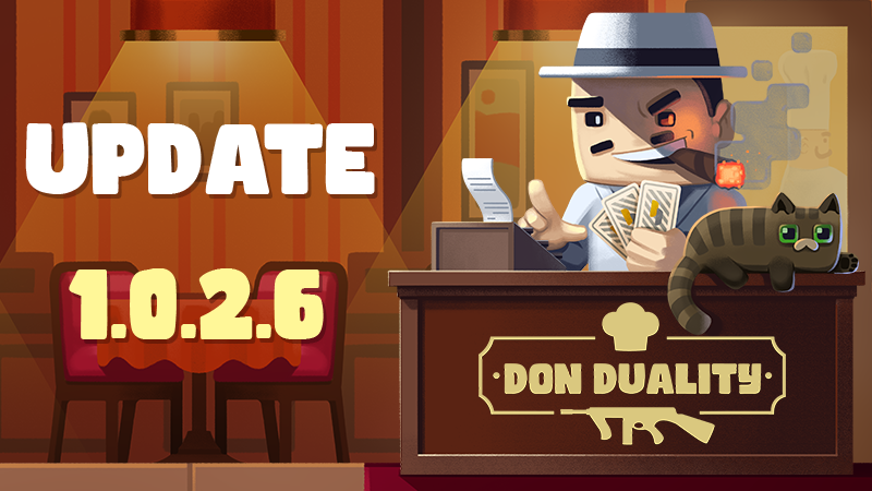 Don Duality - Update 1.0.2.6 | LOTS of changes! - Steam News
