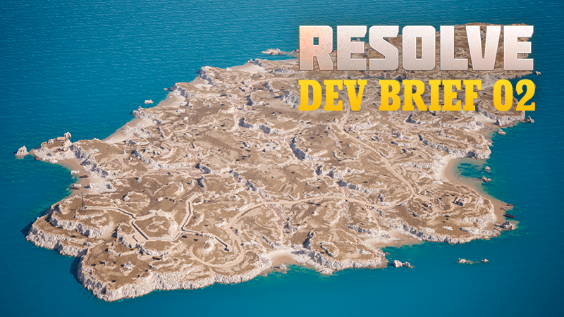 Resolve - DEV BRIEF 02 - New Map & Gamemode - Steam News