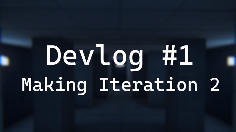 Cube - Devlog #1 - Making Iteration 2 of Cube - Steam News