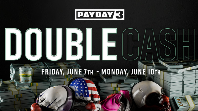 PAYDAY 3 - PAYDAY Community Day & Double Cash Weekend - Steam News