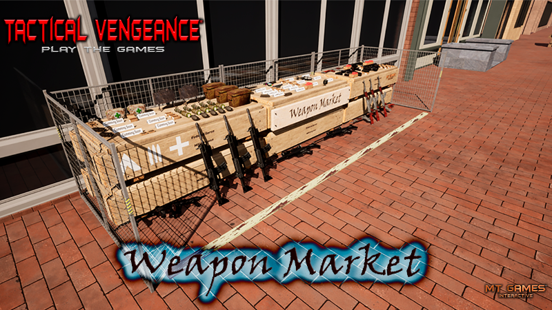 Tactical Vengeance: Play The Games - Weapon Market - Steam News