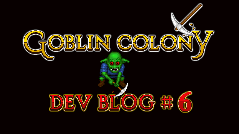 Goblin Colony - DEV BLOG #6 - Graphical update - Steam News